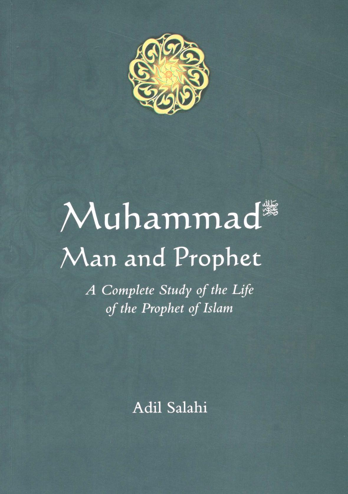 Muhammad (P.B.U.H): Man And Prophet – Dawah Books
