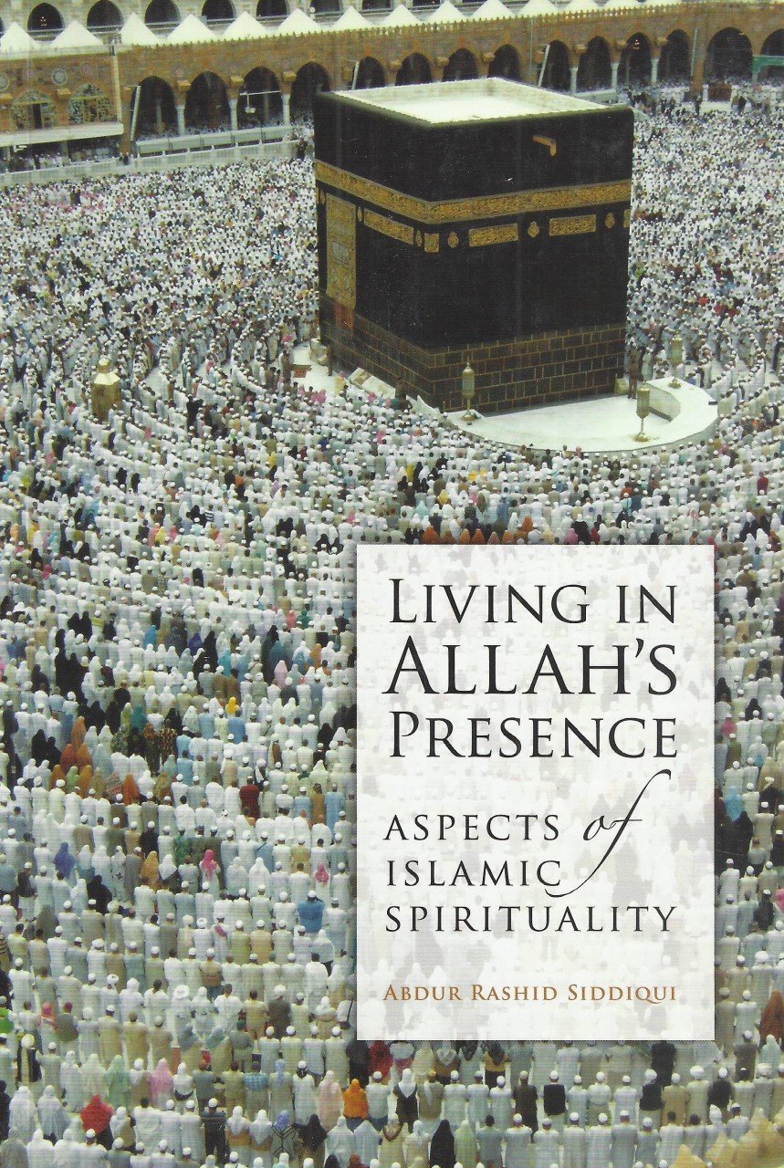 Living In Allah's Presence - Aspects of Islamic Spirituality – Dawah Books